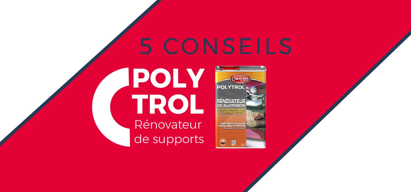 Les 5 conseils d’experts POLYTROL